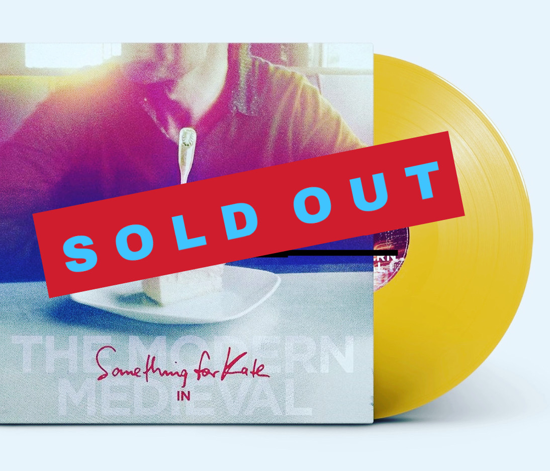 Announcing The Modern Medieval - vinyl selling out fast -Something For Kate